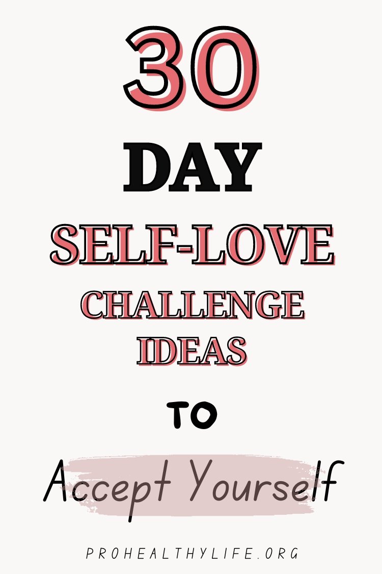 30-Day Self-Love Challenge Ideas to Accept Yourself