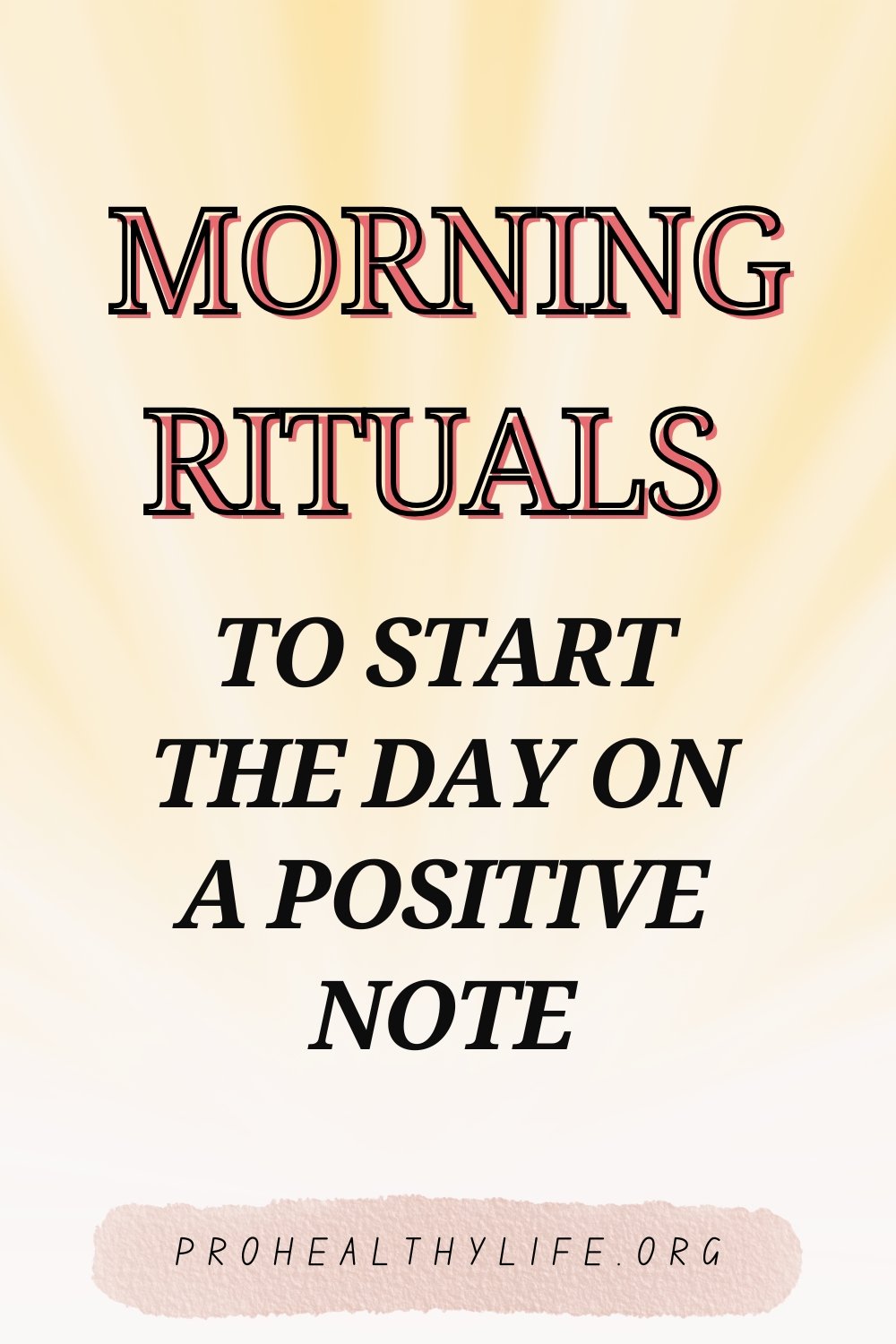 Morning Rituals to Start the Day on a Positive Note