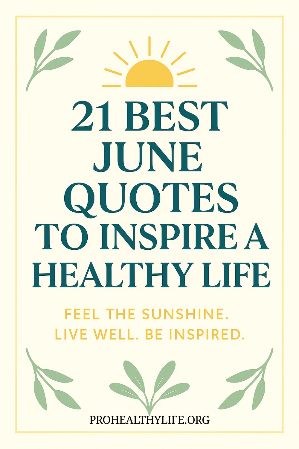 21 Best June Quotes to Inspire a Healthy Life