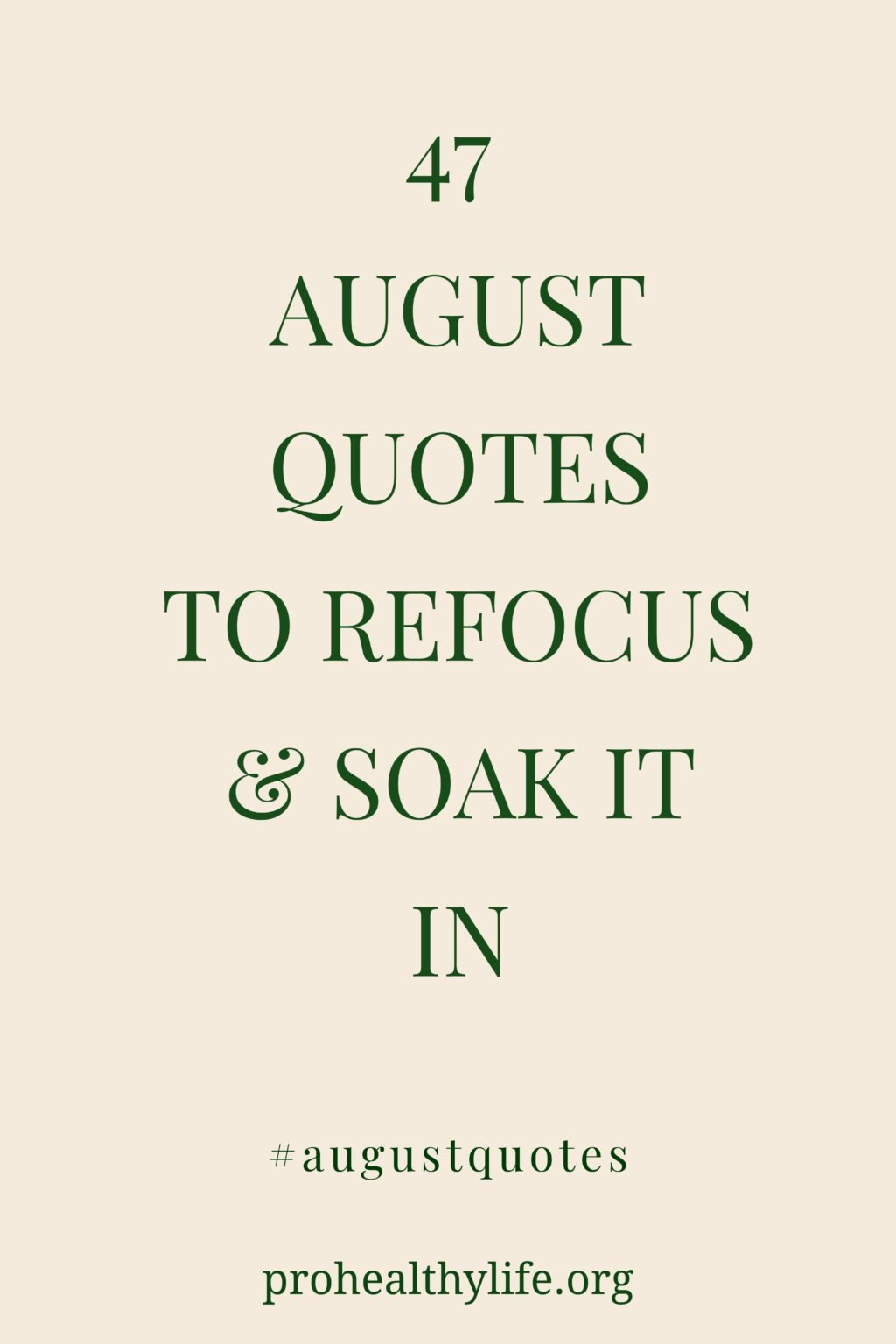 47 August Quotes to Refocus & Soak It In - Pro Healthy Life