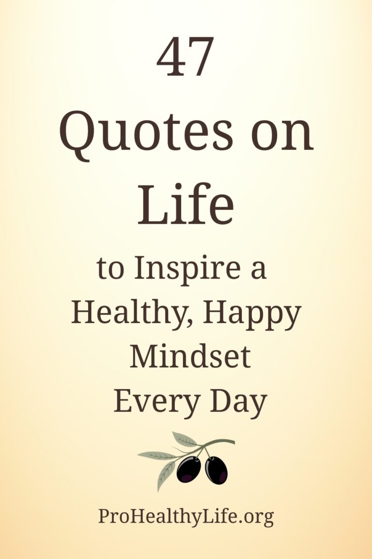 47 Quotes on Life to Inspire a Healthy, Happy Mindset Every Day - Pro ...